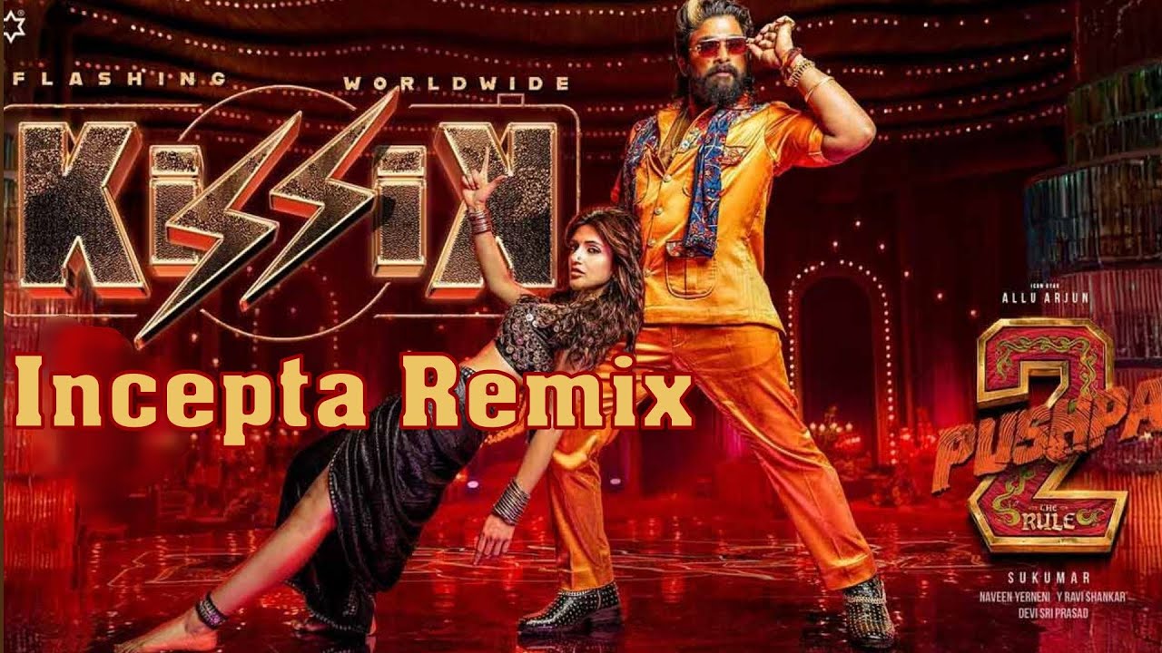 KISSIK Incepta Remix | Pushpa 2 The Rule | Allu Arjun - YouTube