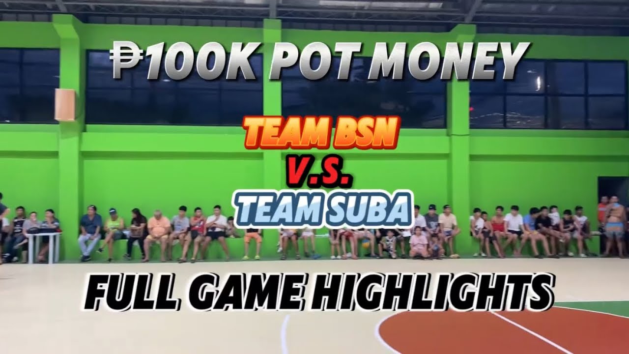 100k pot money 💰🏀 Team BSN vs. Team Suba FULL GAME Highlights - YouTube