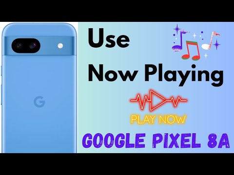 How to Use Now Playing to Identify Songs in Your Google Pixel 8a 5G ...