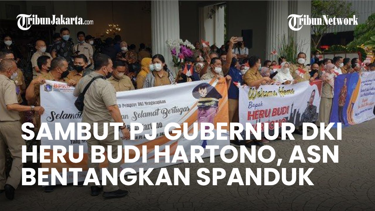Sambut Pj Gubernur DKI Heru Budi Hartono, ASN Bentangkan Spanduk ...