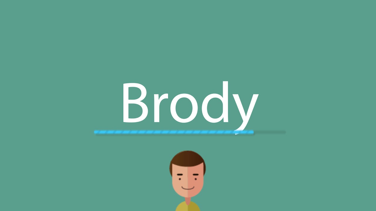 Brody pronunciation - YouTube