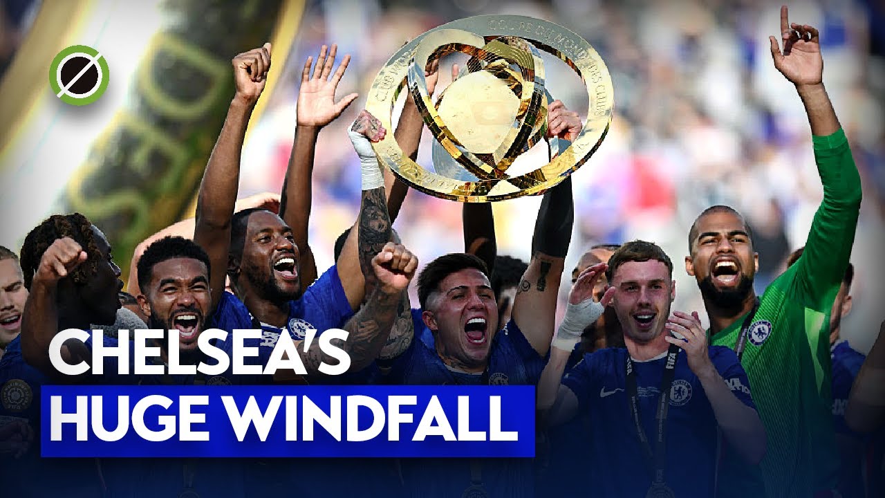 Chelsea’s £85m Club World Cup Windfall EXPLAINED! | What It Means for ...