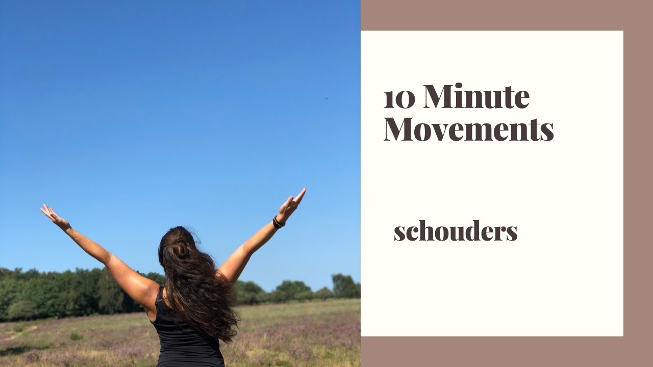 10 Minute Movements schouders - YouTube