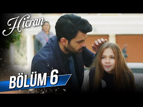 Hicran 6. Bölüm