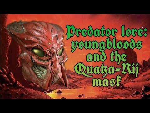 Predator lore : Youngbloods and the Quatza-Rij mask - YouTube