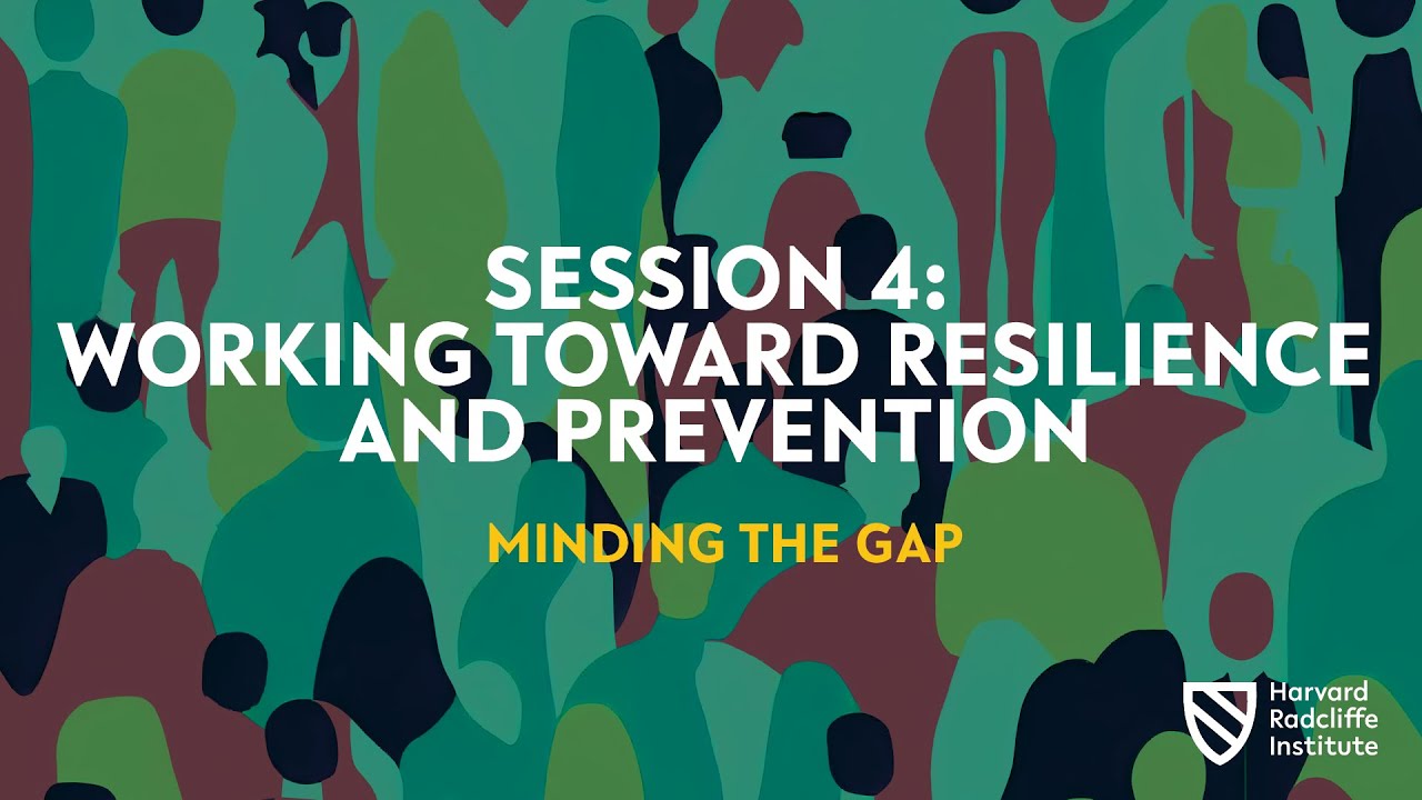 Session 4: Working toward Resilience and Prevention || Gender and the Mental Health Crisis - YouTube