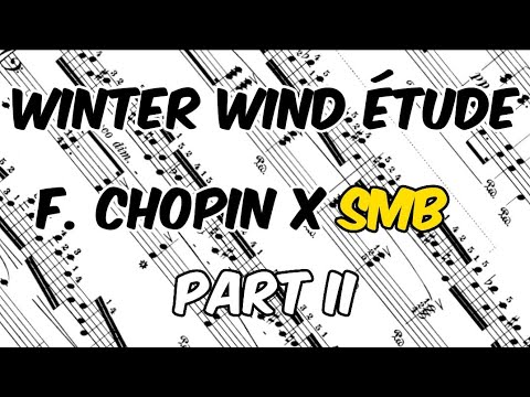 (200 SUBS SPECIAL) Frederic Chopin x SMB - Winter Wind Etude Op. 25 No ...
