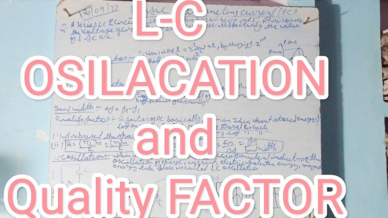 Physic class 12 ( 9 AC Quality factor, LC oscillation.)👍👍👍👍👍👍👍👍👍 - YouTube