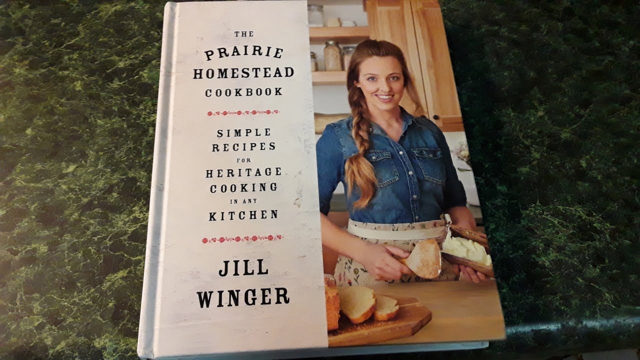 The Prairie Homestead Cookbook - YouTube