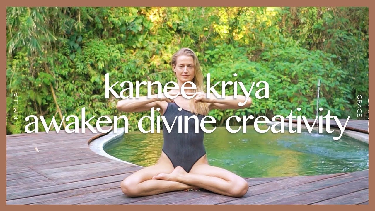 Kundalini Yoga: Karnee (Creativity) Kriya - Awaken Divine Creativity | KIMILLA - YouTube