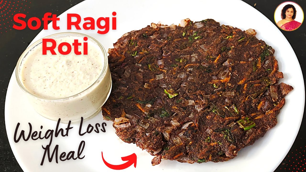 Masala Ragi Roti for Weight Loss – Soft Ragi Roti in 10 Minutes ...