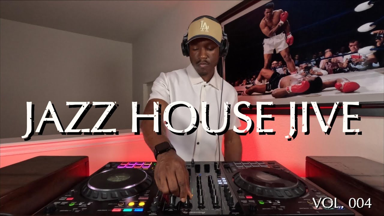 Jazz House Jive Vol. 004 | Groovy Chill Jazz House & Soulful Lounge DJ ...