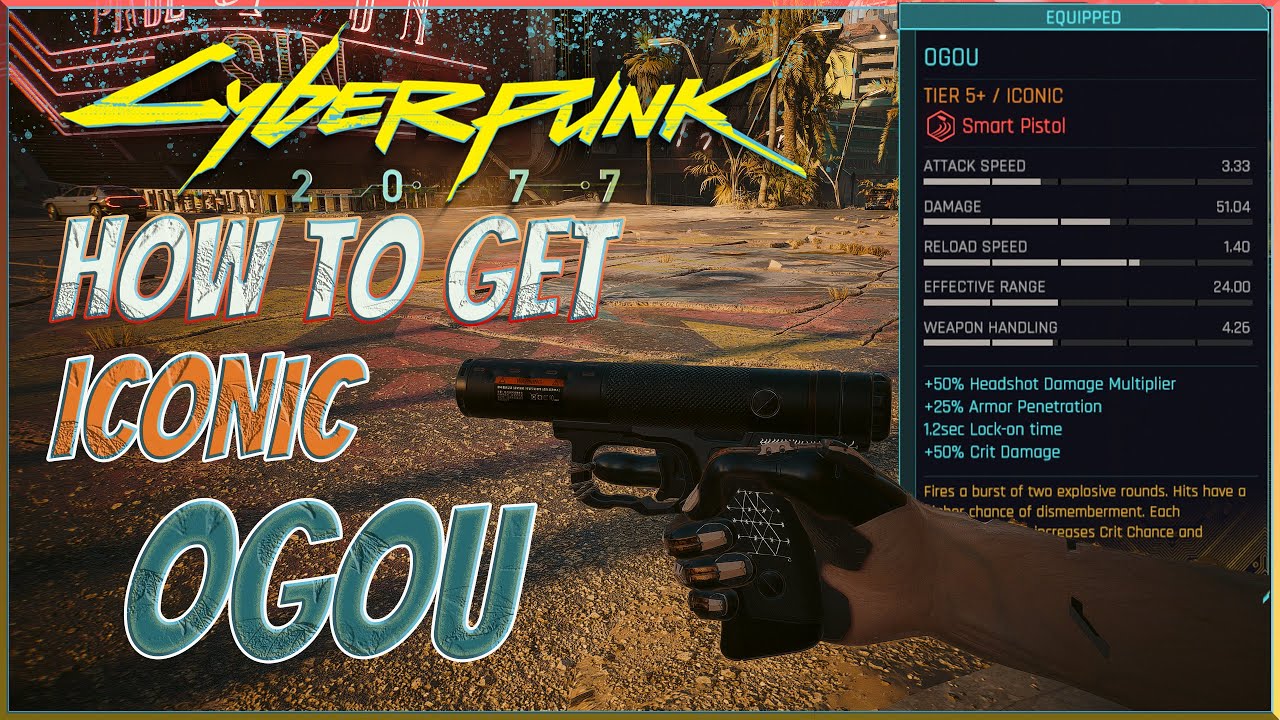 Cyberpunk 2077 - ICONIC WEAPON GUIDE - OGOU - YouTube