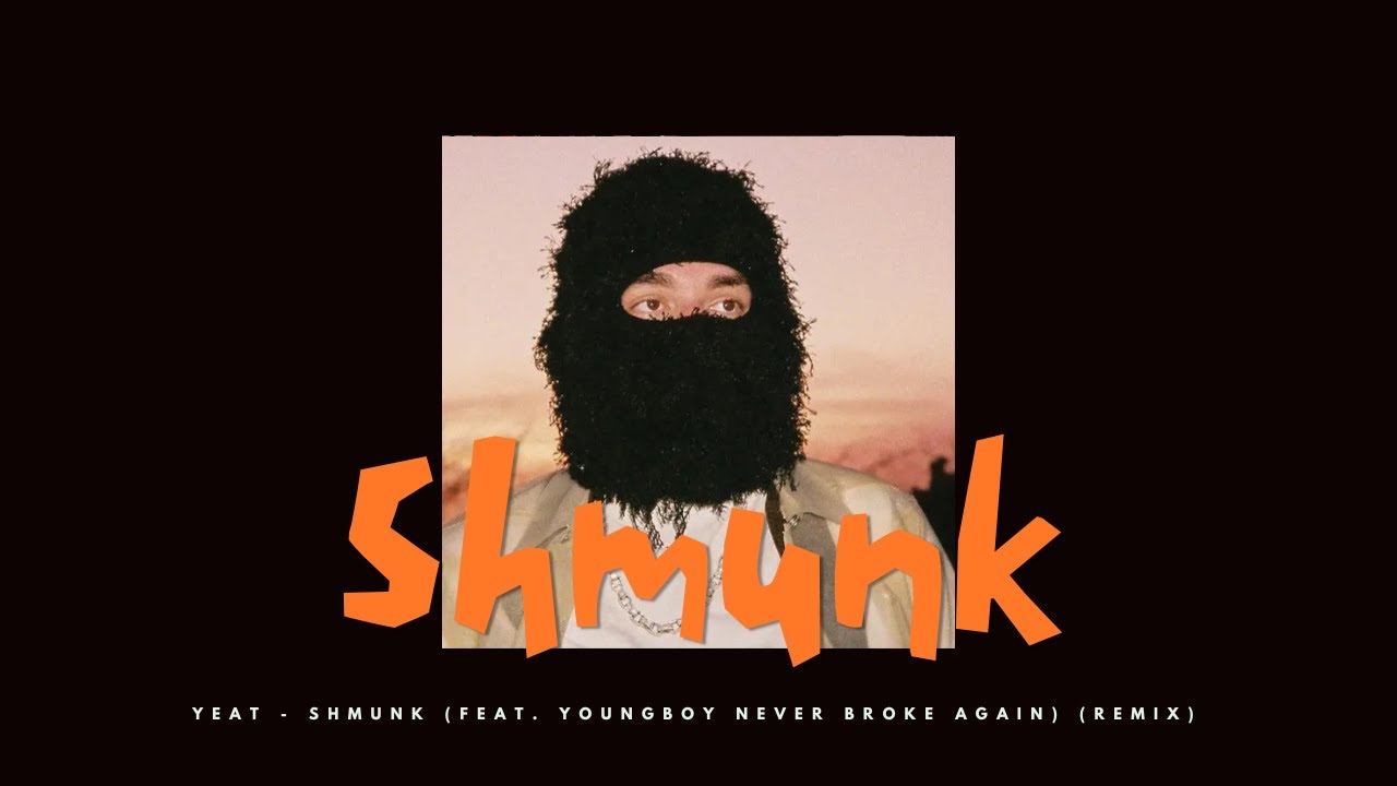 Yeat - Shmunk (feat. YoungBoy Never Broke Again) (Remix) - YouTube