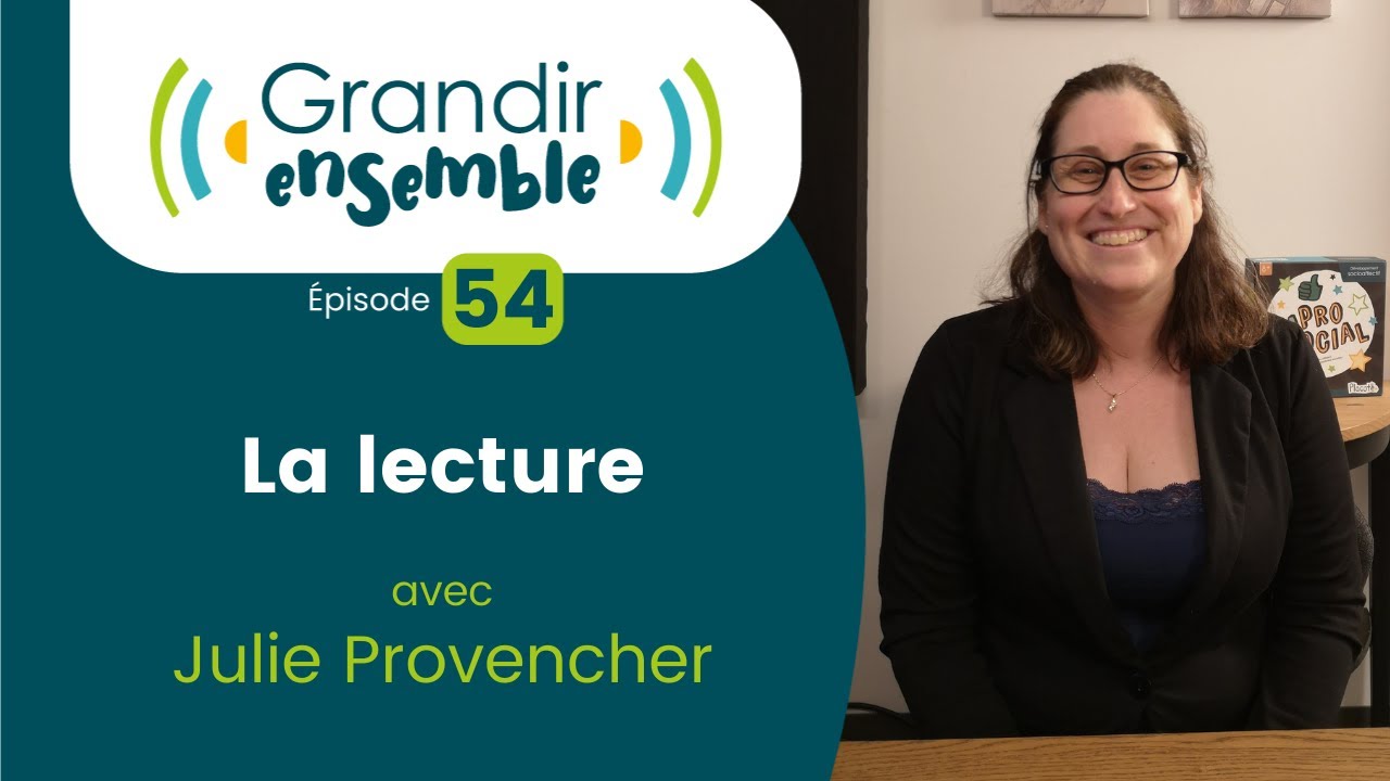 Épisode 54 : La lecture - Julie Provencher - YouTube