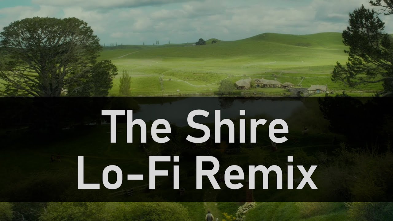 The Lord of the Rings | The Shire | Lo-Fi Remix - YouTube