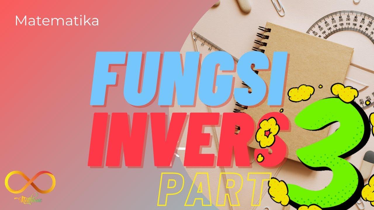 Fungsi Invers | #3 - Fungsi Bentuk Pecahan - YouTube