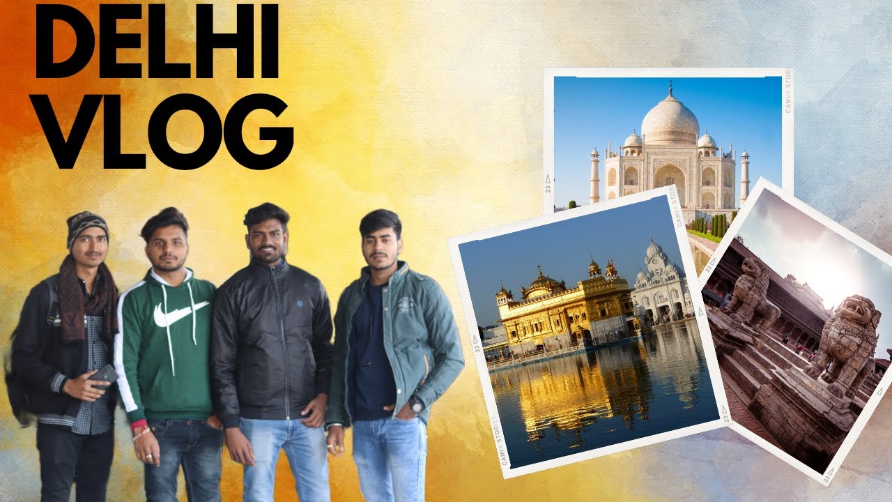 DELHI VLOG PART 1 - YouTube
