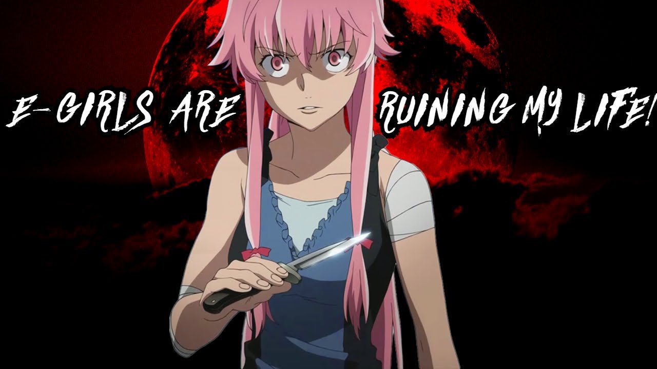 Mirai Nikki // CORPSE - E-GIRLS ARE RUINING MY LIFE! ft. Savage Ga$p ...