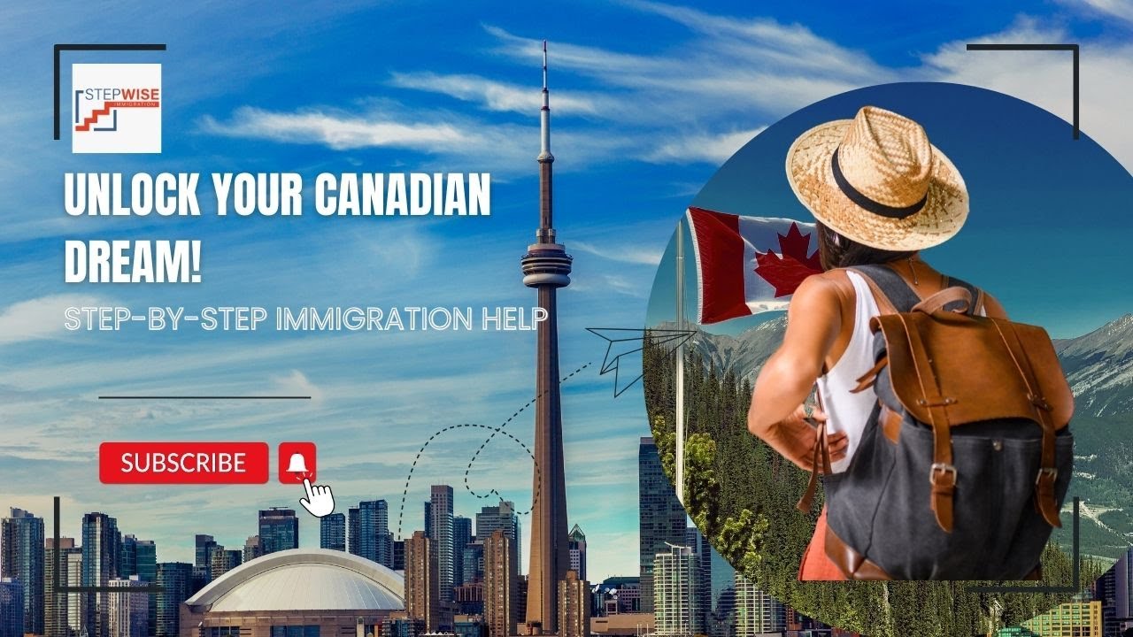 Unlock Your Canadian Dream! Step-by-Step Immigration Help| Stepwise ...