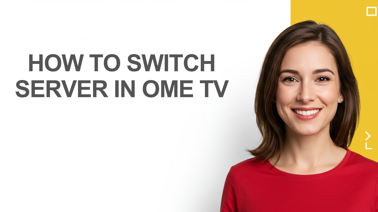 How To Switch Server In Ome Tv - AshleyHowTo - YouTube
