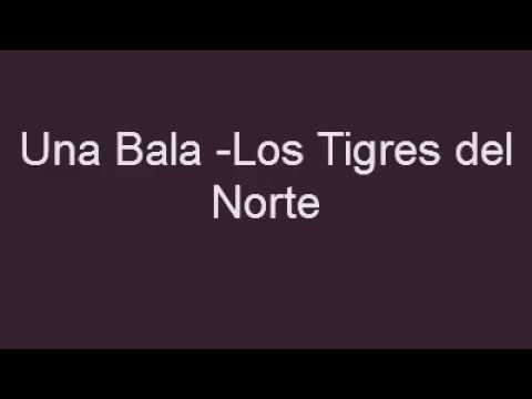 Una bala Los Tigres del Norte - YouTube
