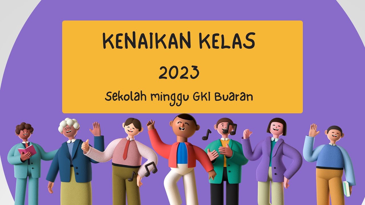 Kenaikan Kelas 2023 | Sekolah Minggu GKI Buaran - YouTube