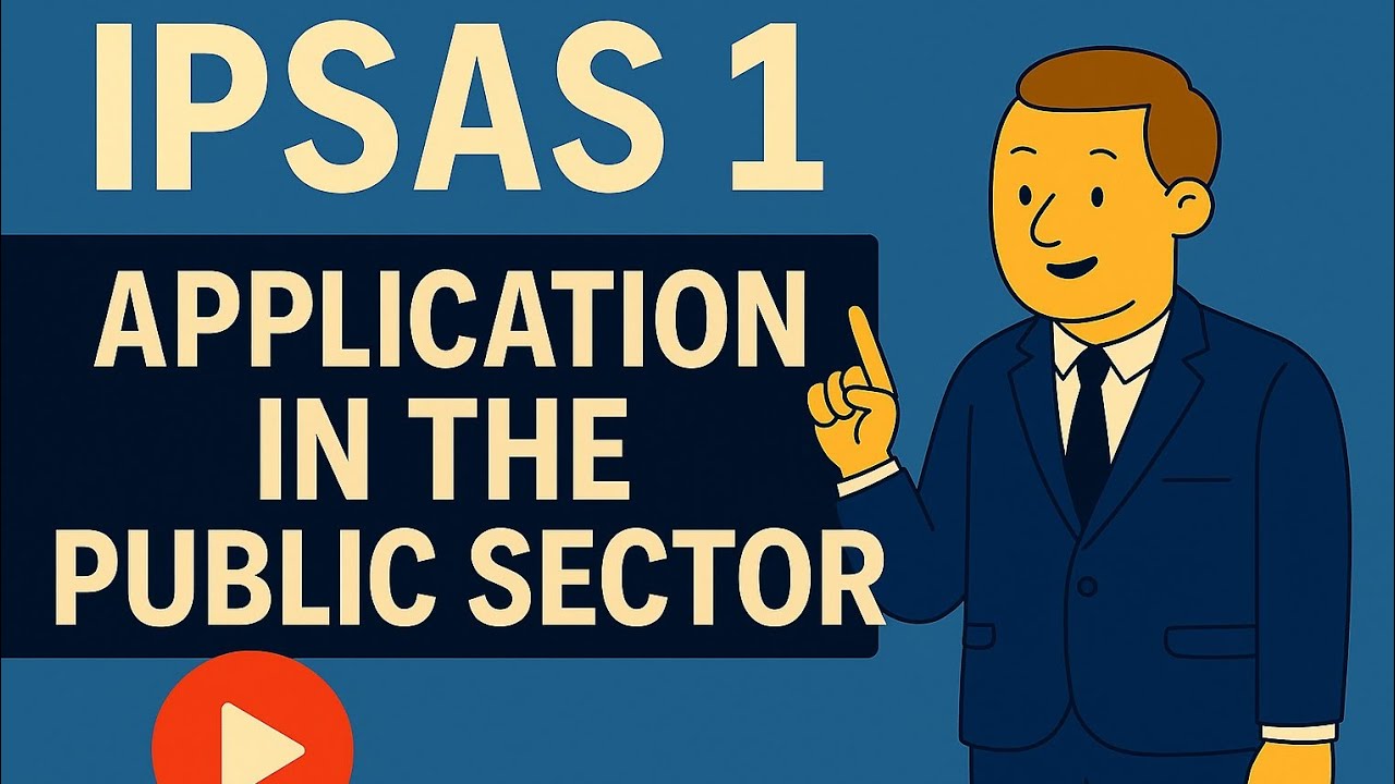 IPSAS 1 - APPLICATION IN THE PUBLIC SECTOR - YouTube