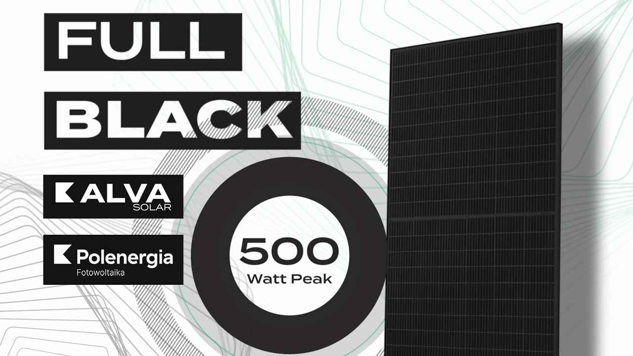 Alva Solar Full Black 500Wp | Polenergia Fotowoltaika - YouTube