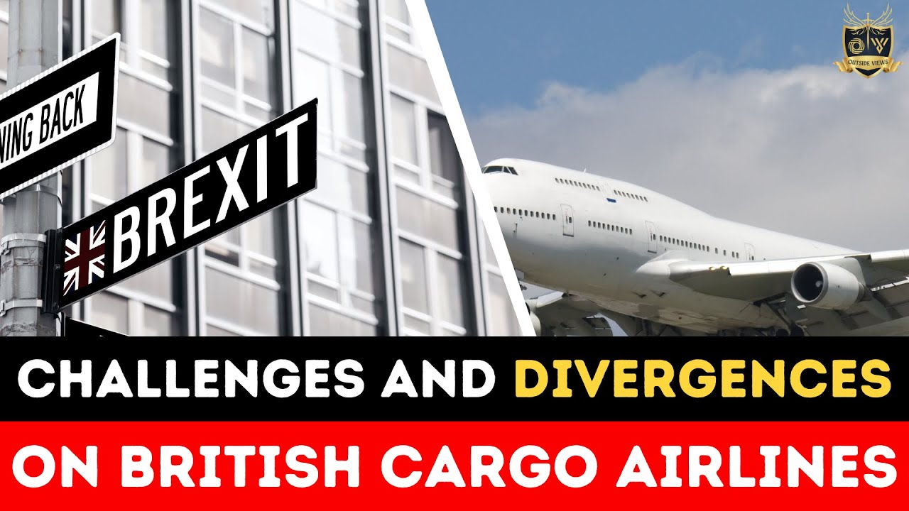 The Impact of Brexit on British Cargo Airlines | Outside Views UK - YouTube