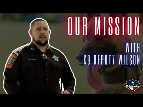 TMPA 'Our Mission Series' with K9 Deputy Wilson - YouTube