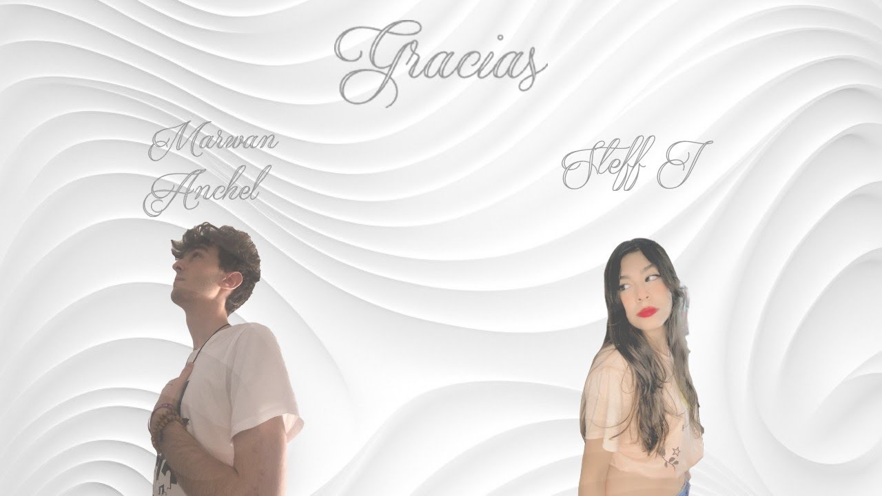 Gracias - Marwan Anchel, Steff J - YouTube