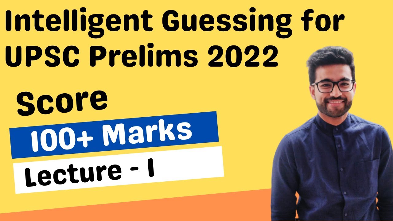 Lecture 1- Intelligent Guessing & Short Tricks for solving UPSC Prelims ...