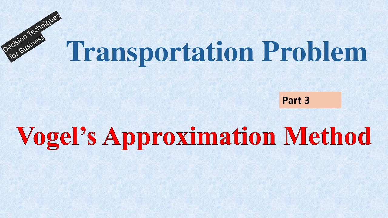 Vogel's Approximation Method - YouTube