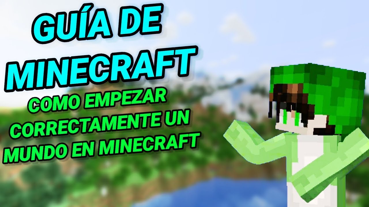 COMO EMPEZAR CORRECTAMENTE UN MUNDO DE MINECRAFT | GUÍA DE MINECRAFT ...