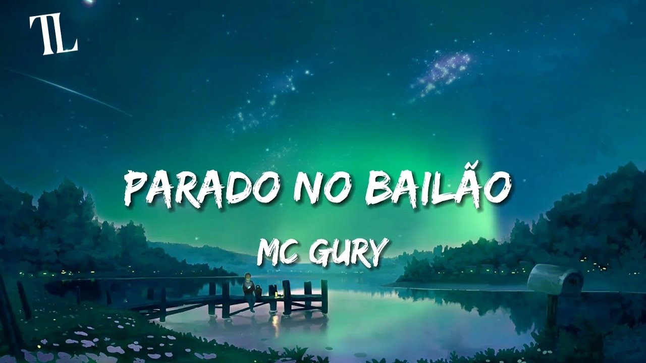 Parado no Bailão (feat. MC Gury) - YouTube
