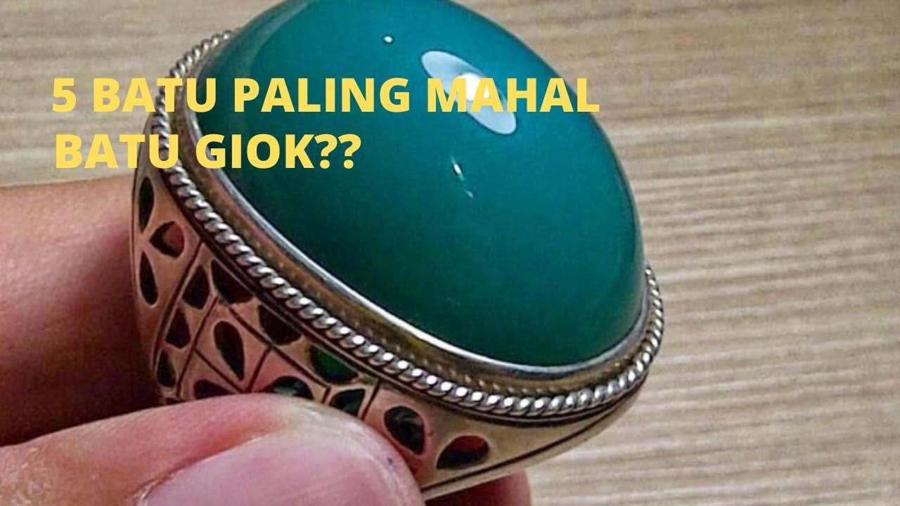 5 BATU PALING MAHAL | BATU AKIK GIOK??? - YouTube