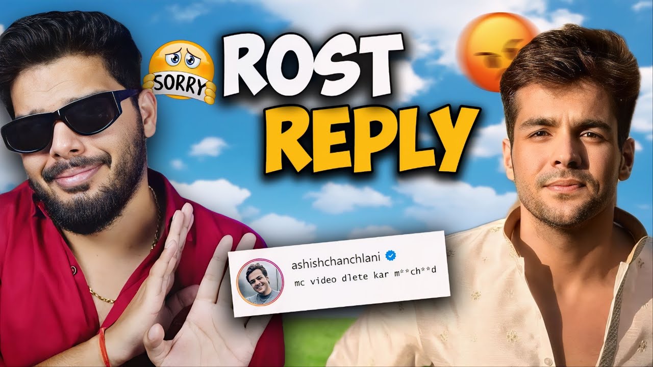 @Ashish Chanchali reply Lakshay Chaudhary rost video - funniest roast # ...