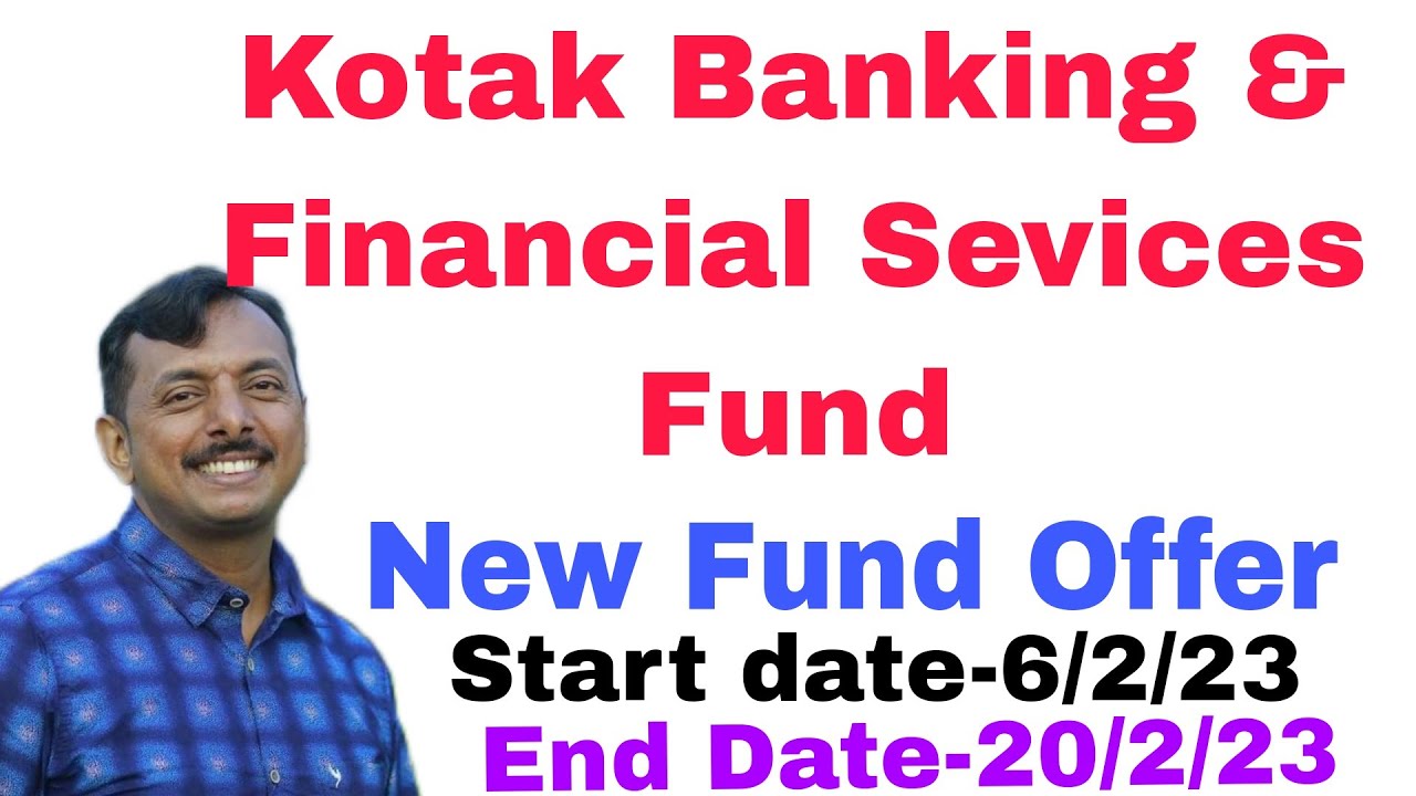 KOTAK BANKING & FINANCIAL SERVICES FUND | NEW FUND OFFER | NFO | - YouTube
