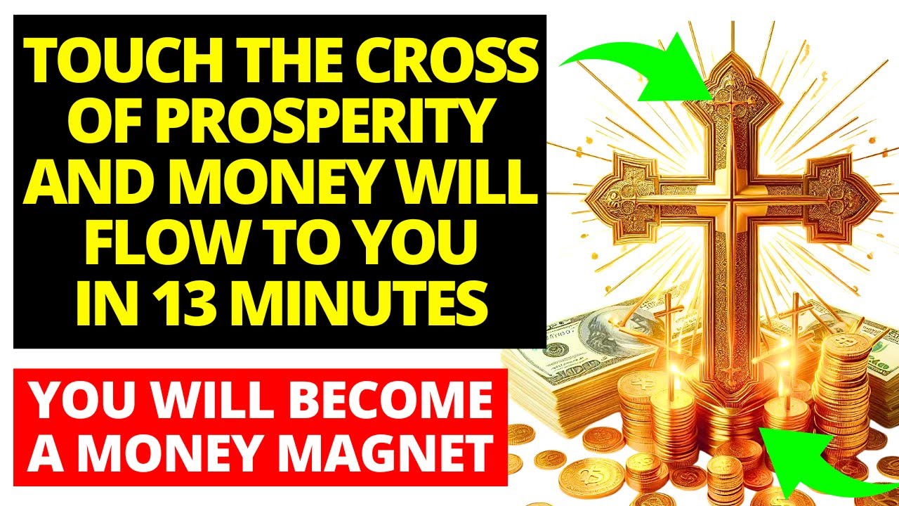 MONEY WILL FLOW TO YOU IN 13 MINUTES - GOD WILL MAKE YOU VERY RICH ...