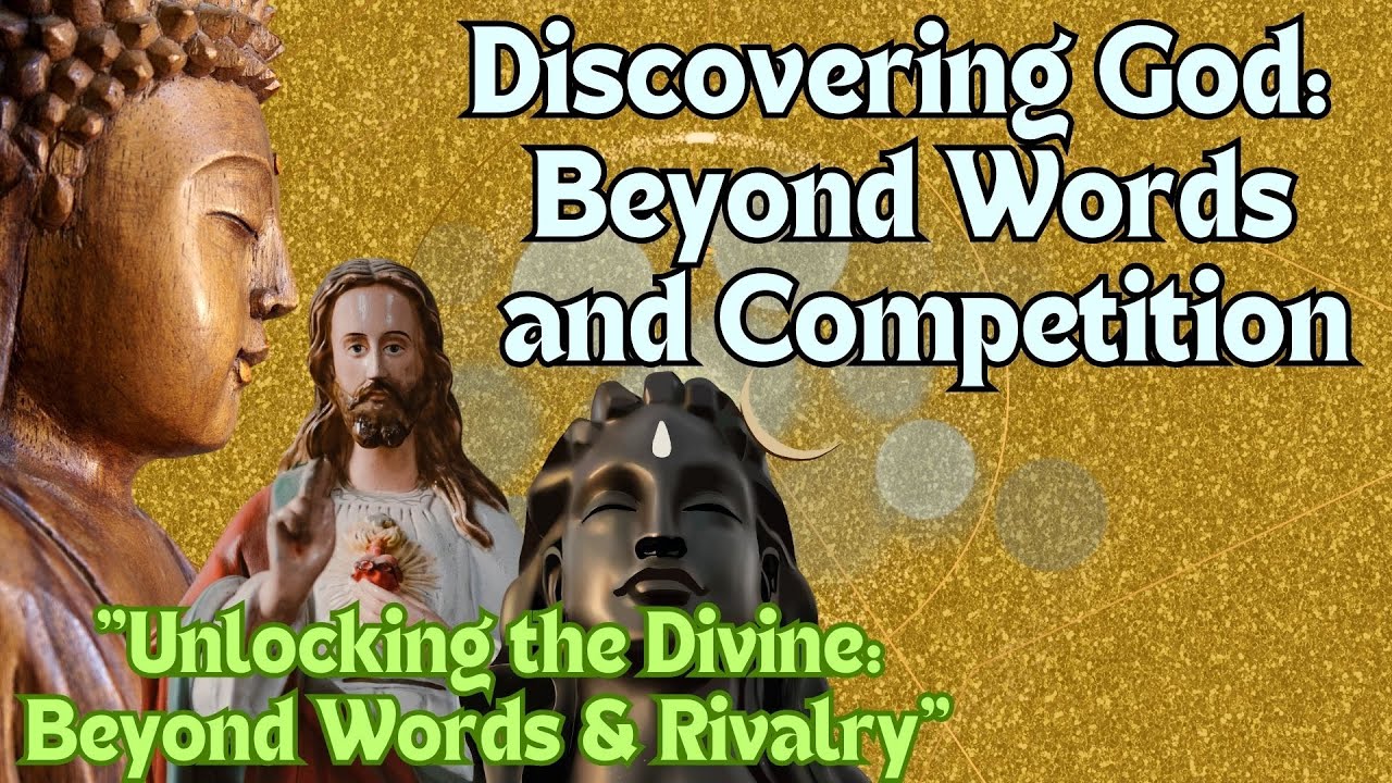 Discovering God: Beyond Words and Competition ... - YouTube