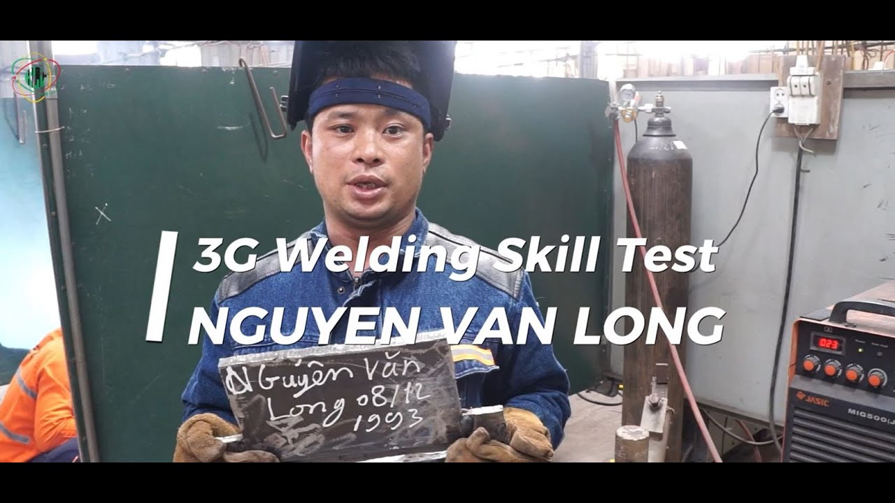Mastering 3G Welding: Nguyen Van Long's Skill Test at Hop Luc Training ...