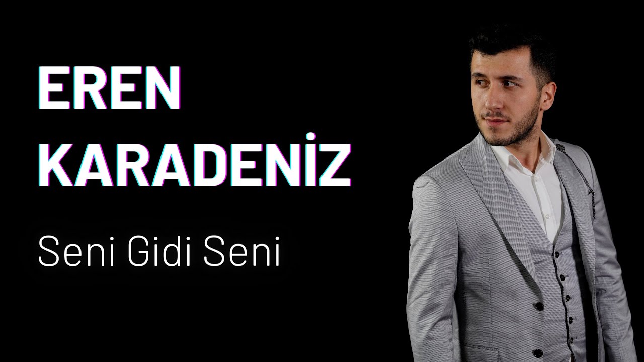 Eren Karadeniz - Seni Gidi Seni (Official Video) - YouTube