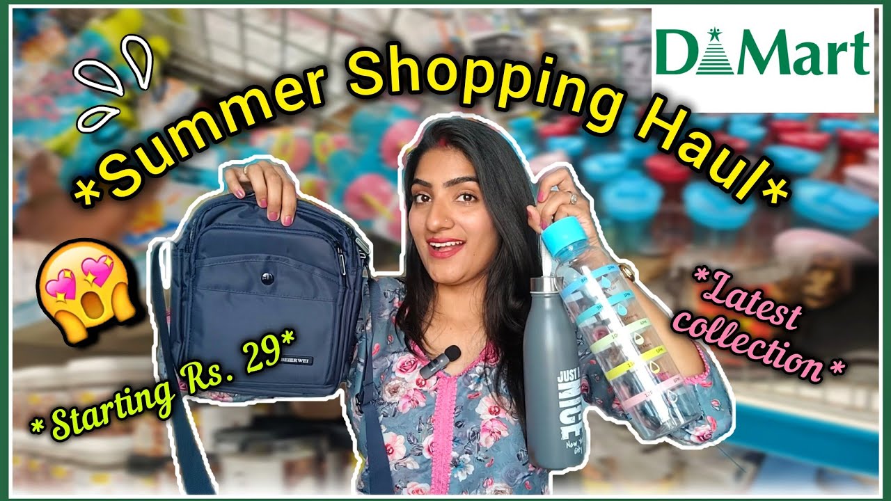 D Mart Summer Haul || Latest collection, summer essentials, Dmart bags ...