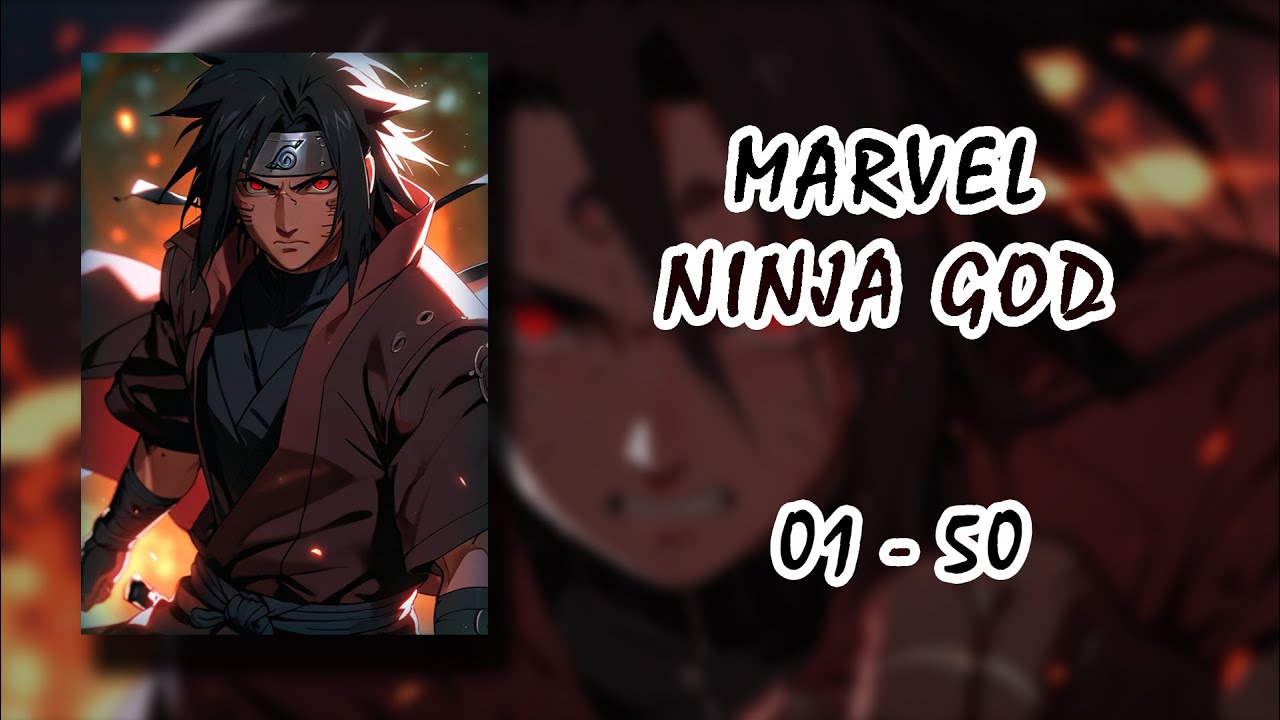 MARVEL NINJA GOD 📚 Light Novel Chapters 01-50 🎧 Audiobook - YouTube