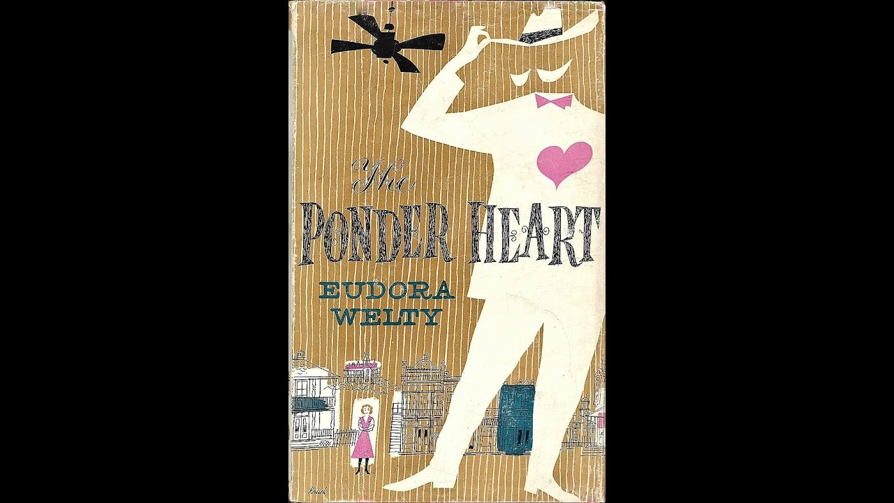 Plot summary, “The Ponder Heart” by Eudora Welty in 4 Minutes - Book ...