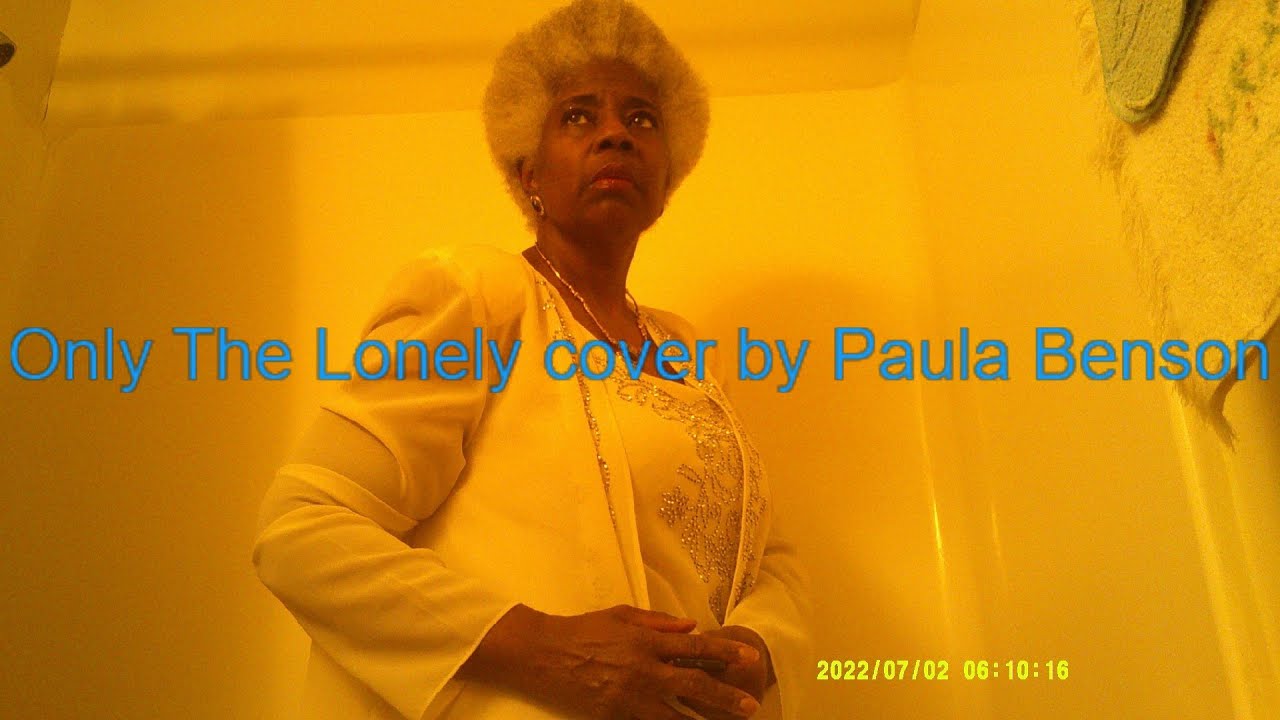 Only The Lonely cover sung by Paula Benson #onlythelonely #60s - YouTube