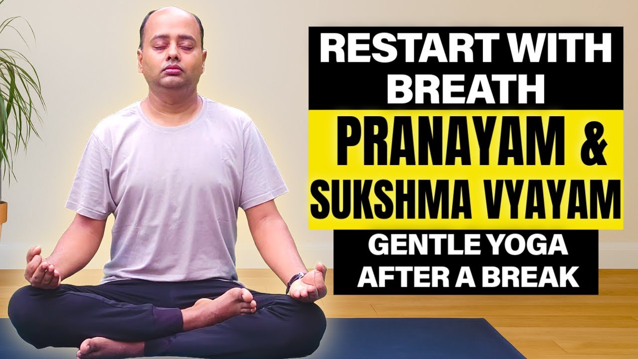 Restart with Breath: Pranayam & Sukshma Vyayam | Gentle Yoga After a ...