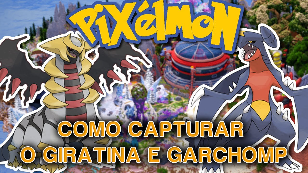 Minecraft Pixelmon "CAPTURAR O GIRATINA E GARCHOMP": Como CAPTURAR O ...