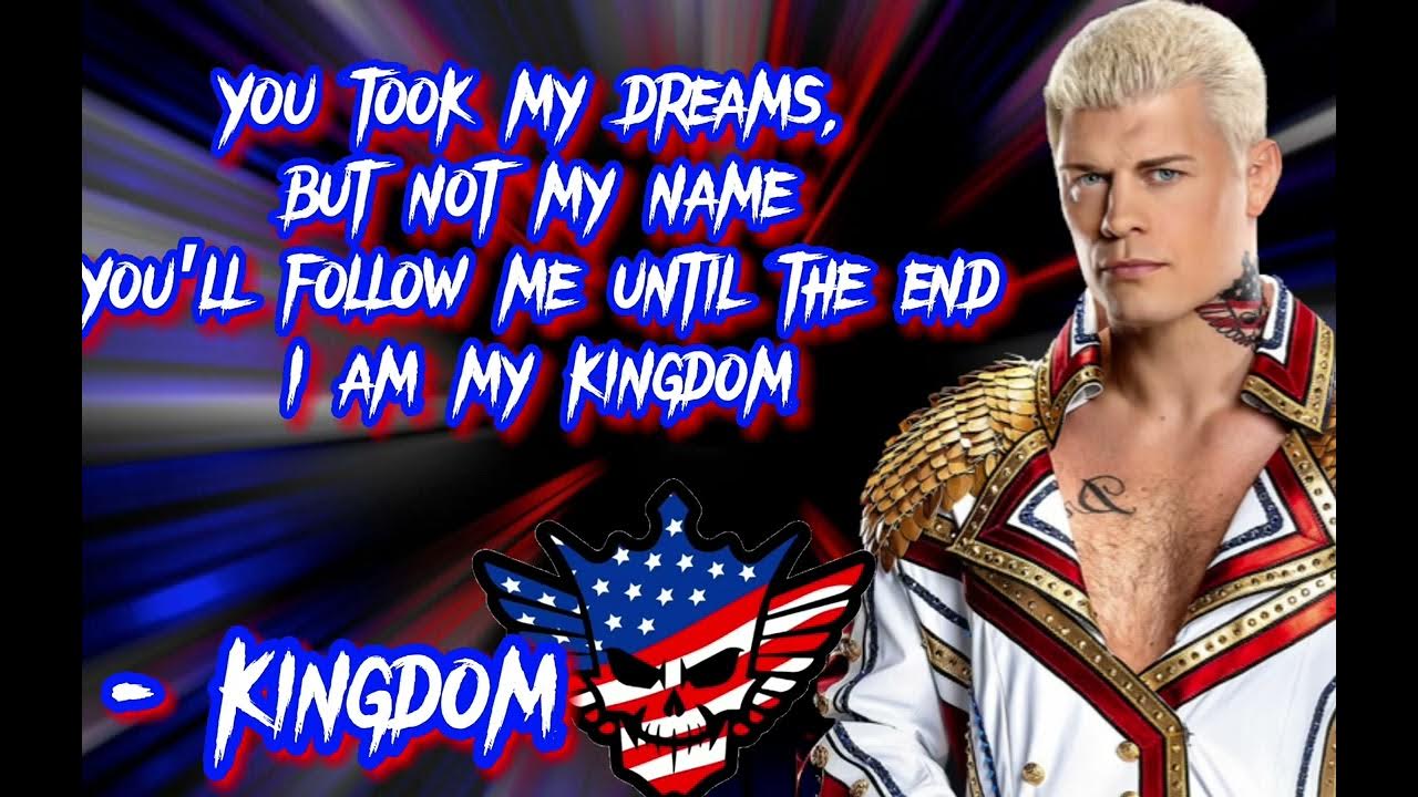 Cody Rhodes Theme Song Lyrics - Kingdom - YouTube